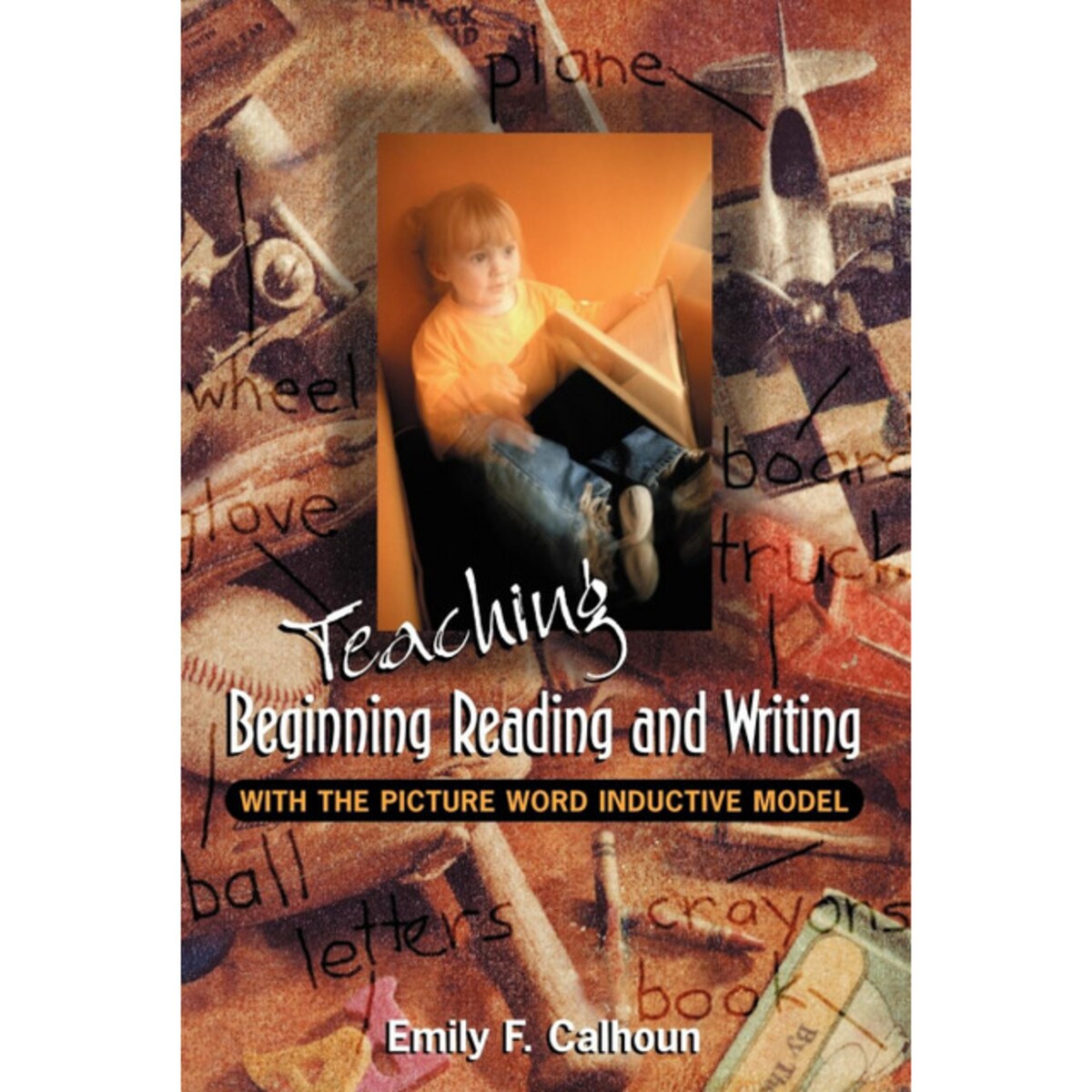 Teaching Beginning Reading and Writing with the Picture Word Inductive ...