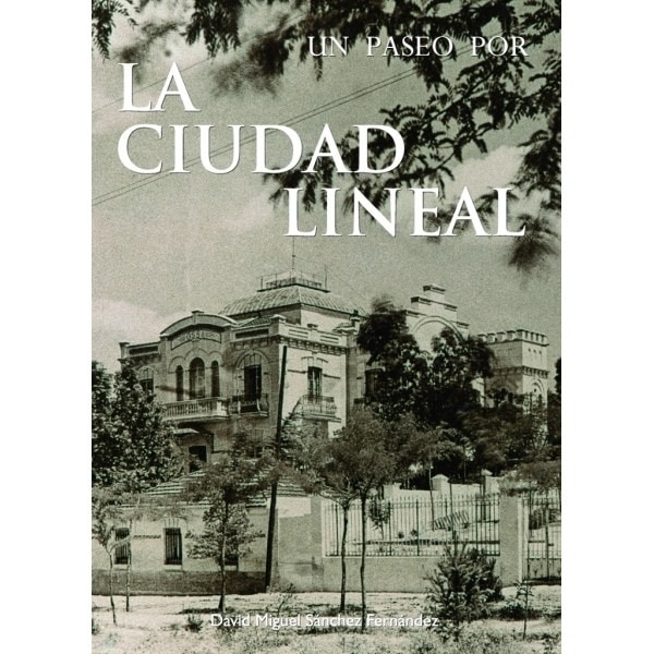 Un paseo por la ciudad lineal (Tapa blanda) · LA LIBRERIA · El Corte Inglés