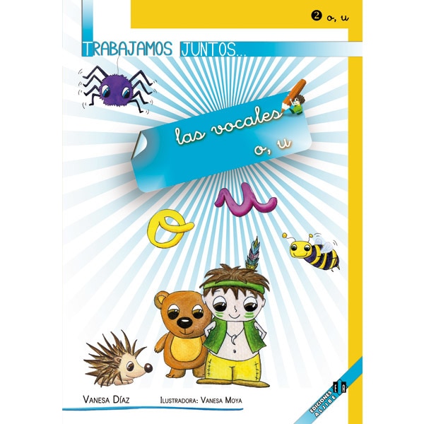 Trabajamos juntos... las vocales mayúsculas (Tapa blanda) · ALJIBE · El ...