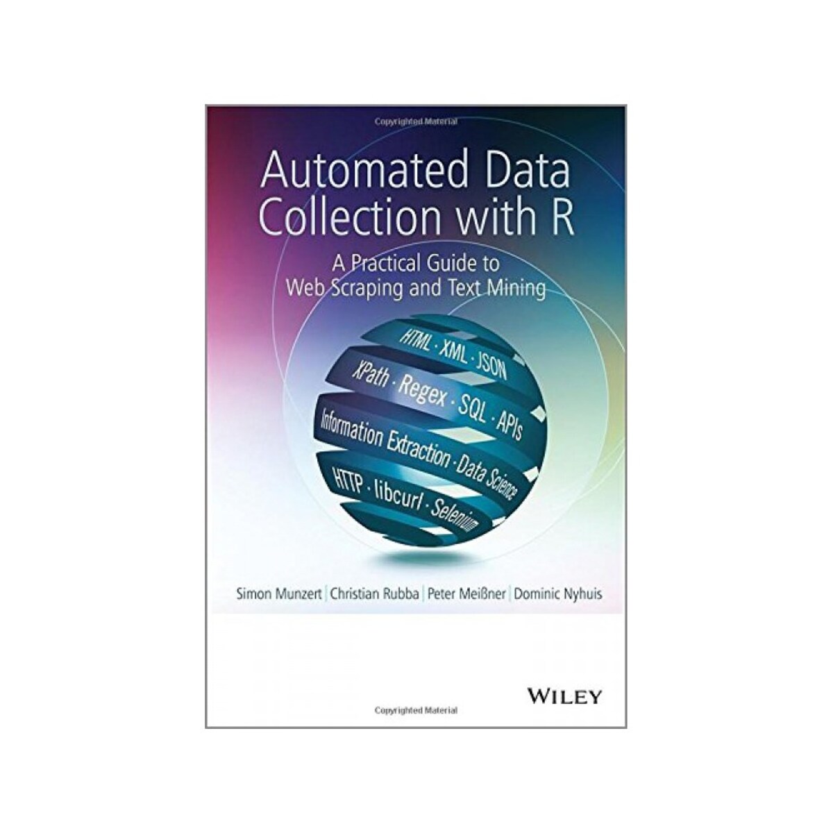 Automated Data Collection With R: A Practical Guide To Web Scraping And ...