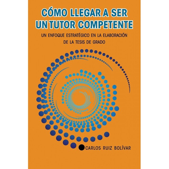 Cómo Llegar A Ser Un Tutor Competente: Un Enfoque Estratégico En La ...