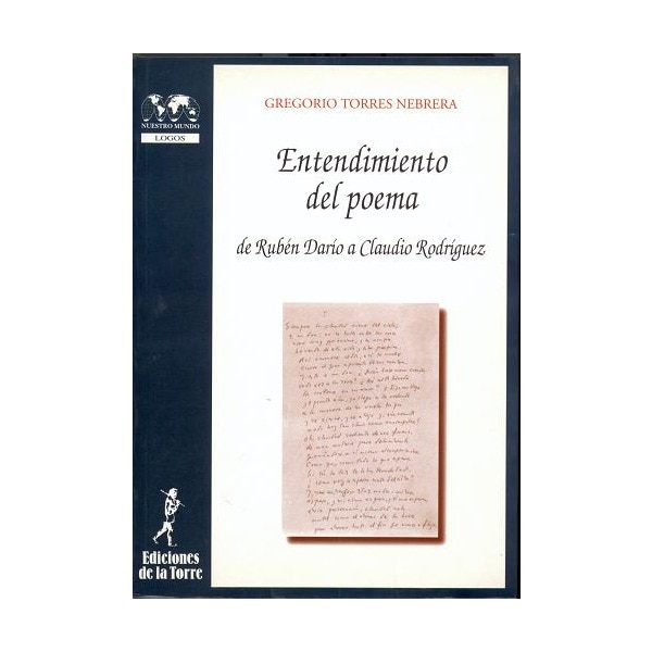 Entendimiento del poema. De Rubén Darío a Claudio Rodríquez (Tapa ...
