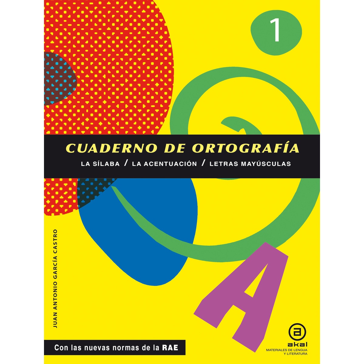 Cuadernos de Ortografía 1: La sílaba / La acentuación / Letras ...
