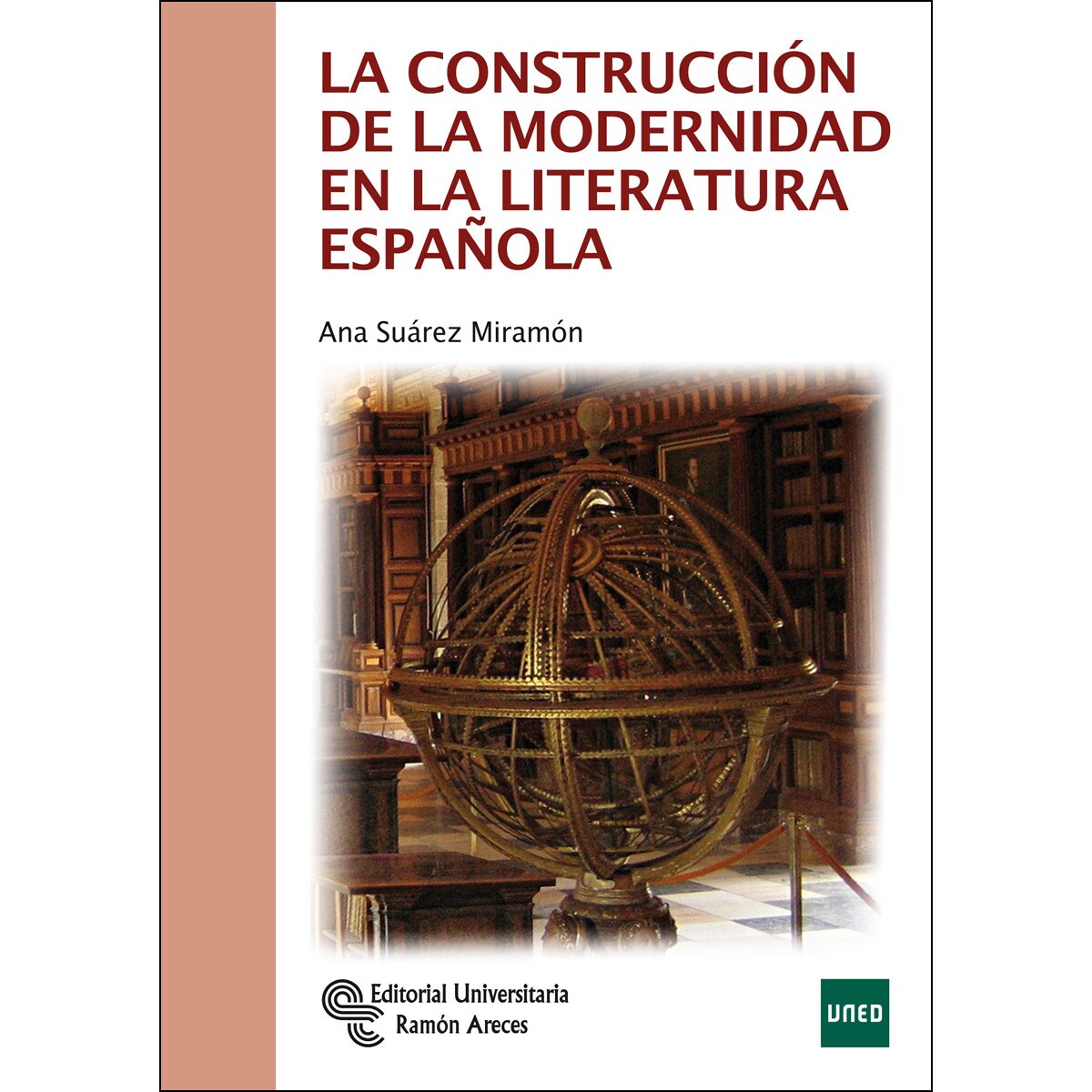 La construcción de la modernidad en la literatura española(Tapa blanda) · EDITORIAL ...