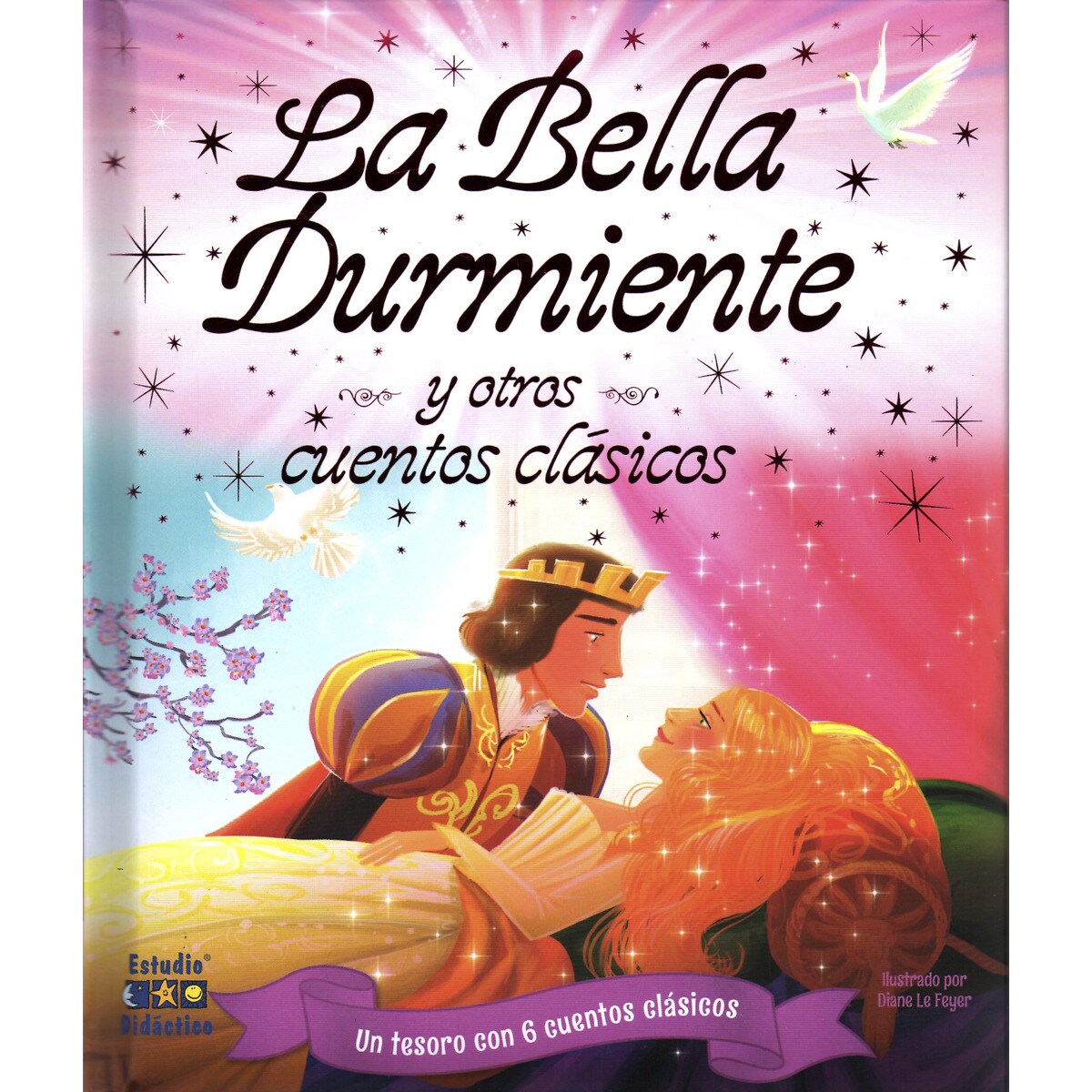 LA BELLA DURMIENTE Y OTROS CUENTOS CLÁSICOS (Capa dura) · EDIMAT · El ...