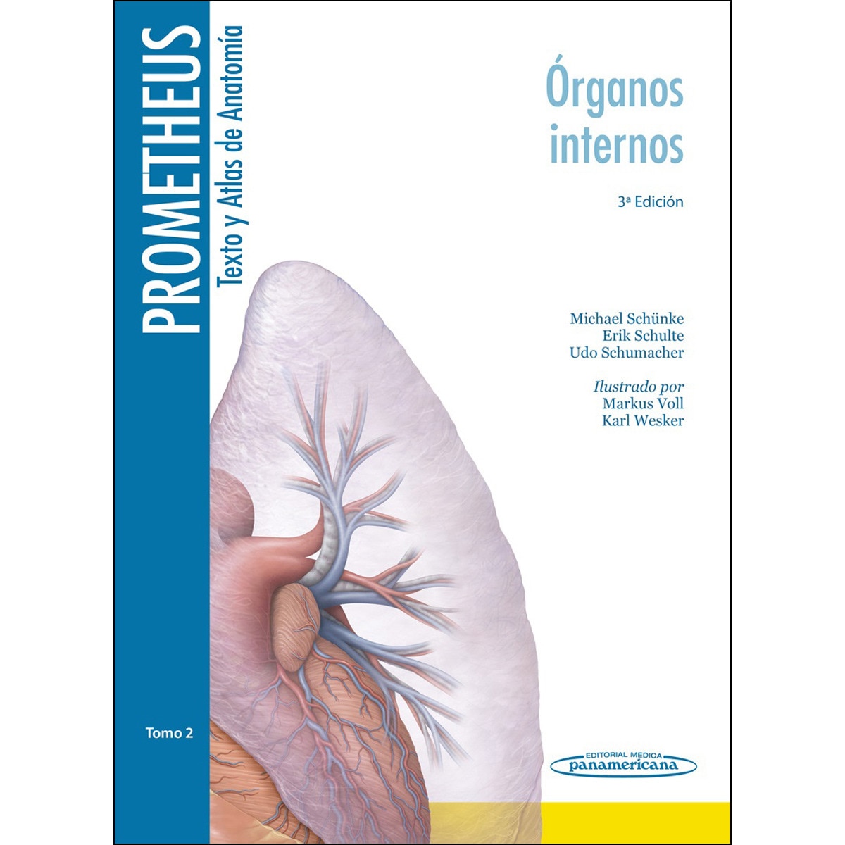 Texto y Atlas Anatom.3aEd,T2: Órganos Internos (Tapa dura) · EDITORIAL ...
