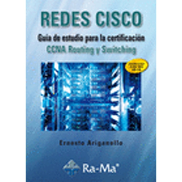 Redes CISCO. Guía de estudio para la certificación CCNA Routing y Switching (Tapa blanda) · RA ...