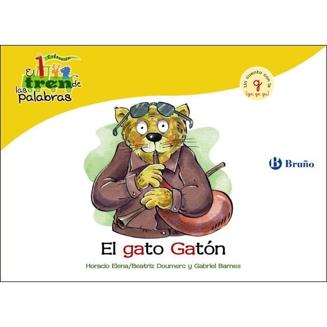 El gato Gatón: Un cuento con con la G (ga, go, gu) · De 3 a 5 · El ...