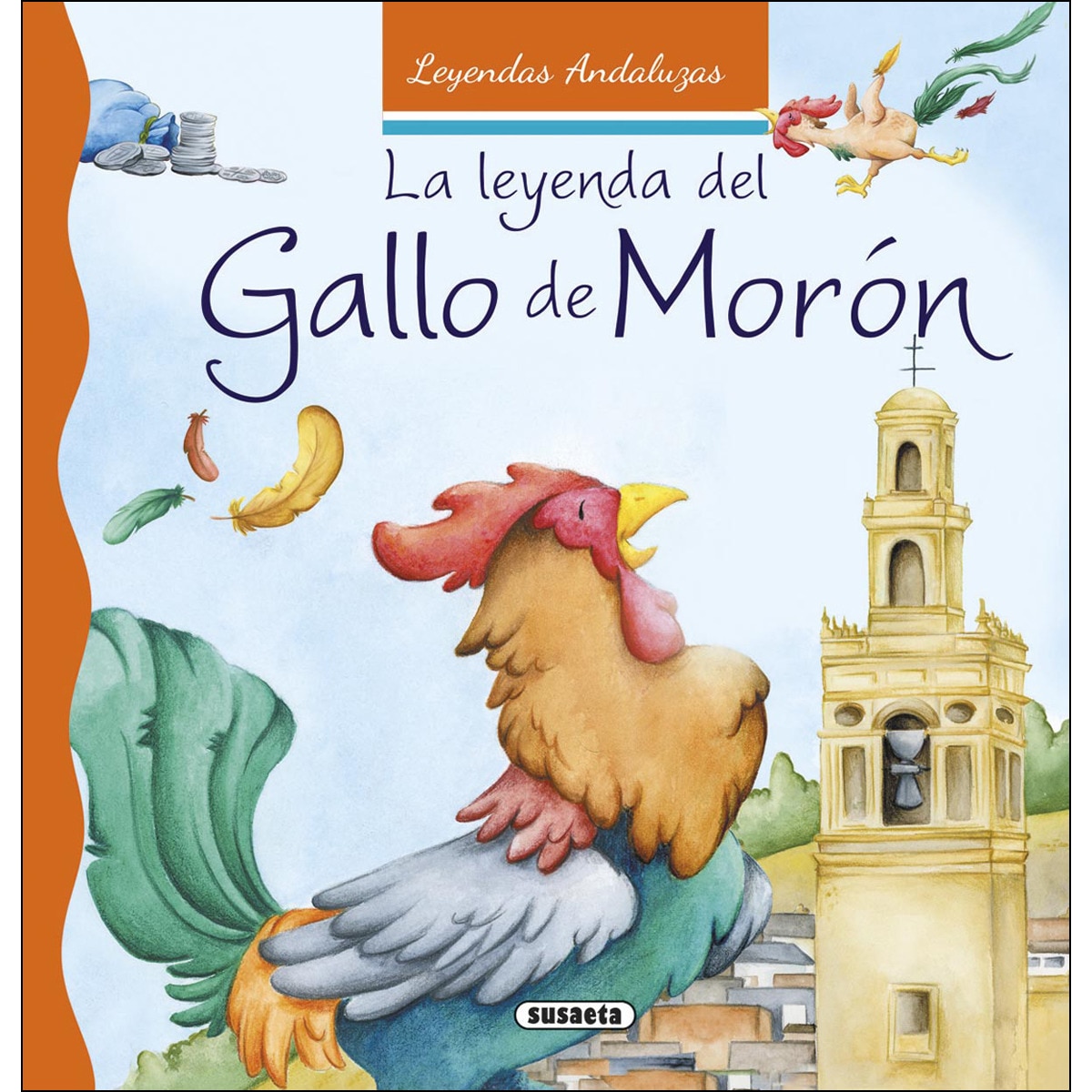 La leyenda del gallo de Morón (Tapa dura) · SUSAETA EDICIONES, S. · El ...