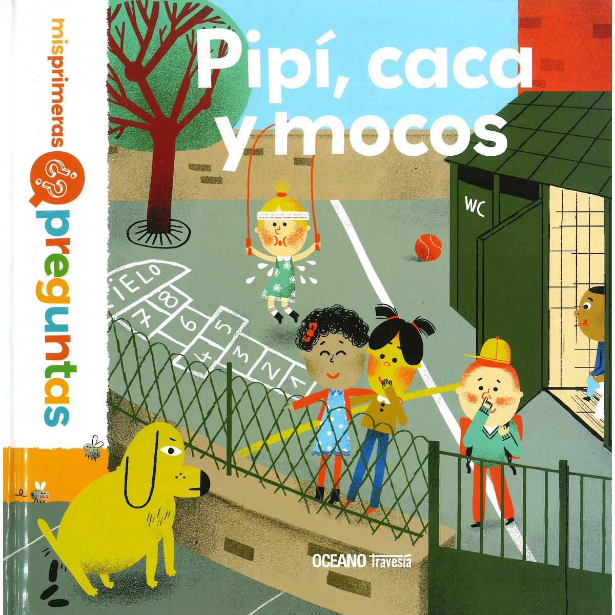 Pipí, caca y mocos (Tapa dura) · OCÉANO TRAVESÍA · El Corte Inglés