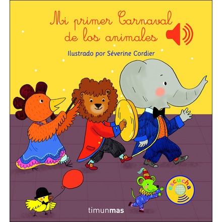 Mi primer Carnaval de los animales (Tapa dura) · Timun Mas Infantil ...