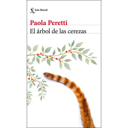 El árbol de las cerezas (Capa mole com abas) · SEIX BARRAL · El Corte ...