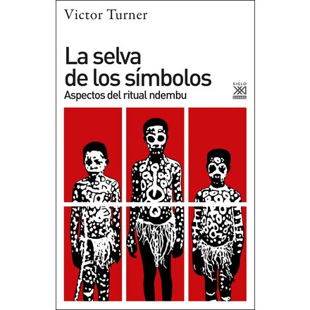 La selva de los símbolos: Aspectos del ritual ndembu (Tapa blanda con ...