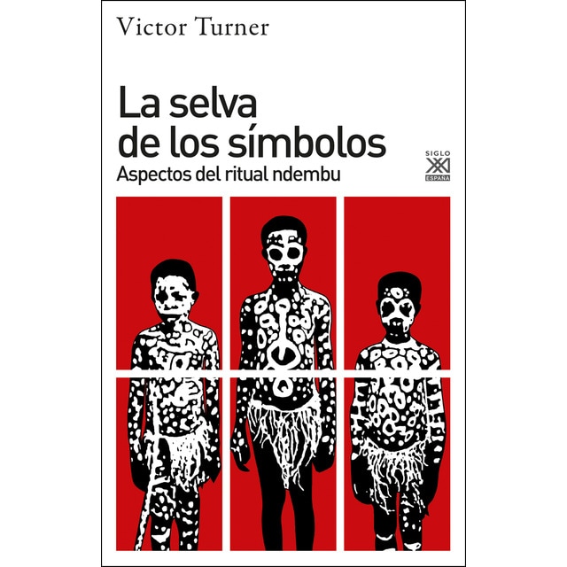 La selva de los símbolos: Aspectos del ritual ndembu (Tapa blanda con ...