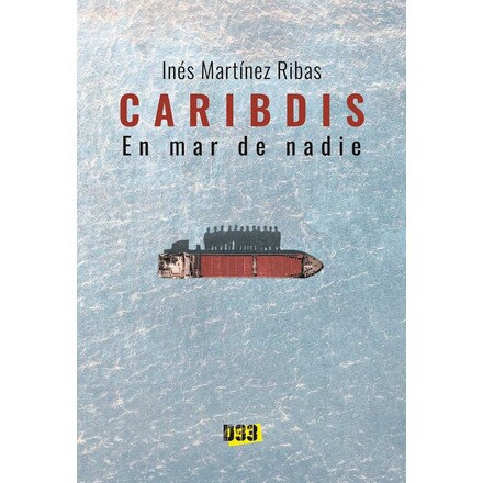Caribdis.: En mar de nadie. (Tapa blanda con solapas) · DISTRITO 93 ...