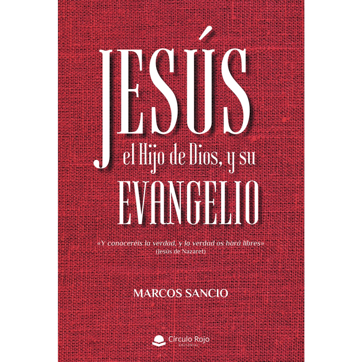 Jesús, el Hijo de Dios, y su Evangelio (Capa mole) · IMPRESION BAJO DEMANDA · El Corte Inglés