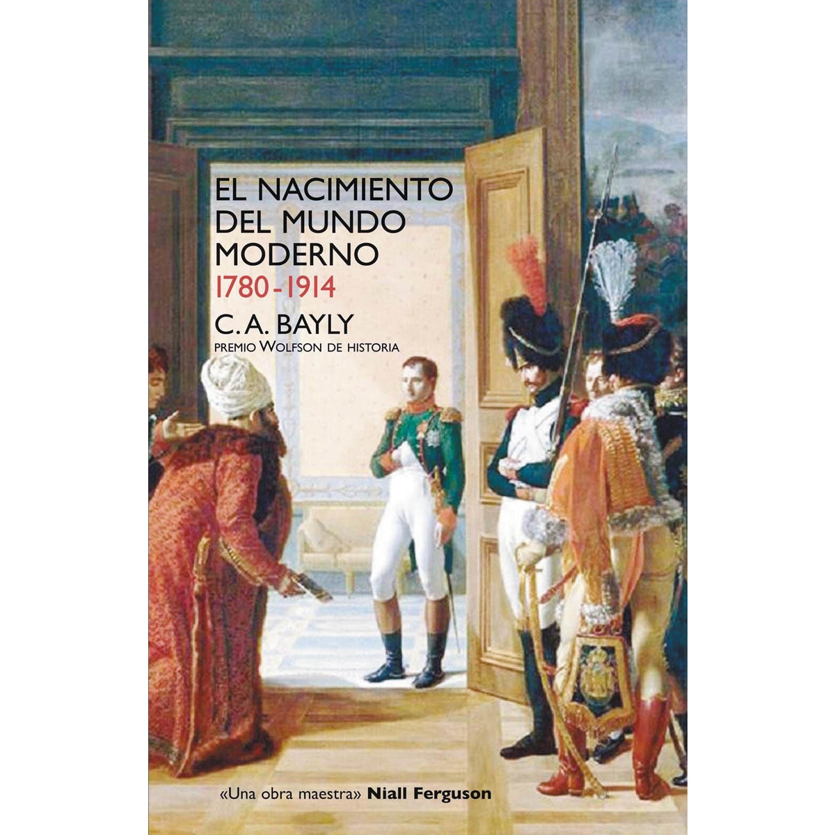 El nacimiento del mundo moderno. 1780-1914 (Tapa blanda Tapa blanda con ...