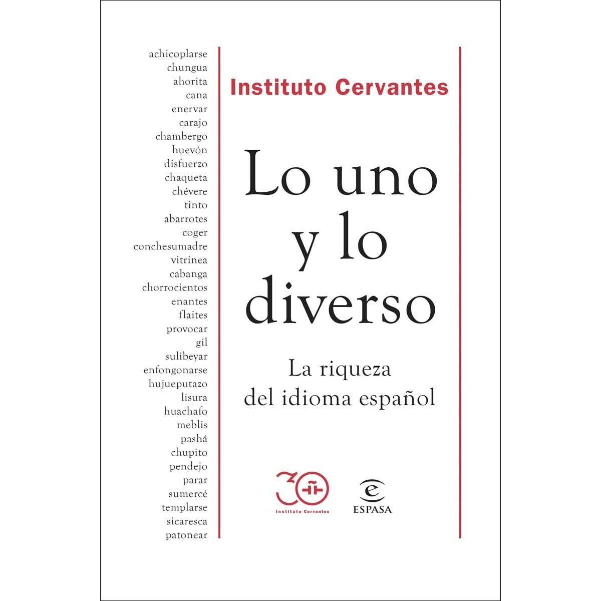 Lo uno y lo diverso: La riqueza del idioma español (Tapa blanda con ...