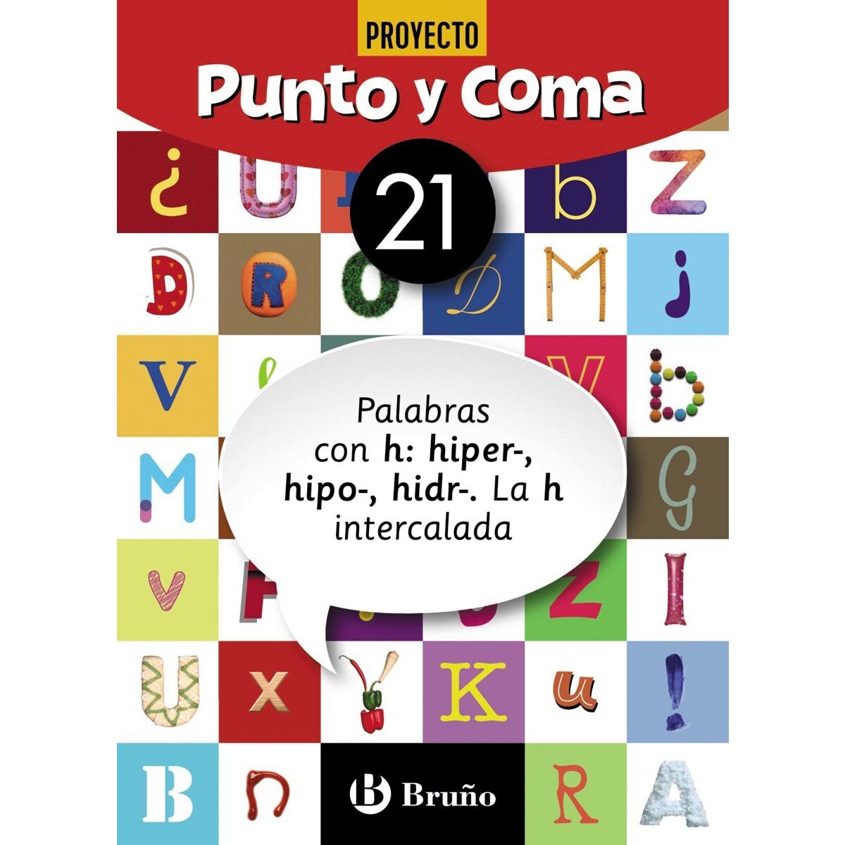 Punto y Coma Lengua 21 Palabras con h: hiper-, hipo-, hidr-. La h intercalada · BRUÑO · El Corte ...