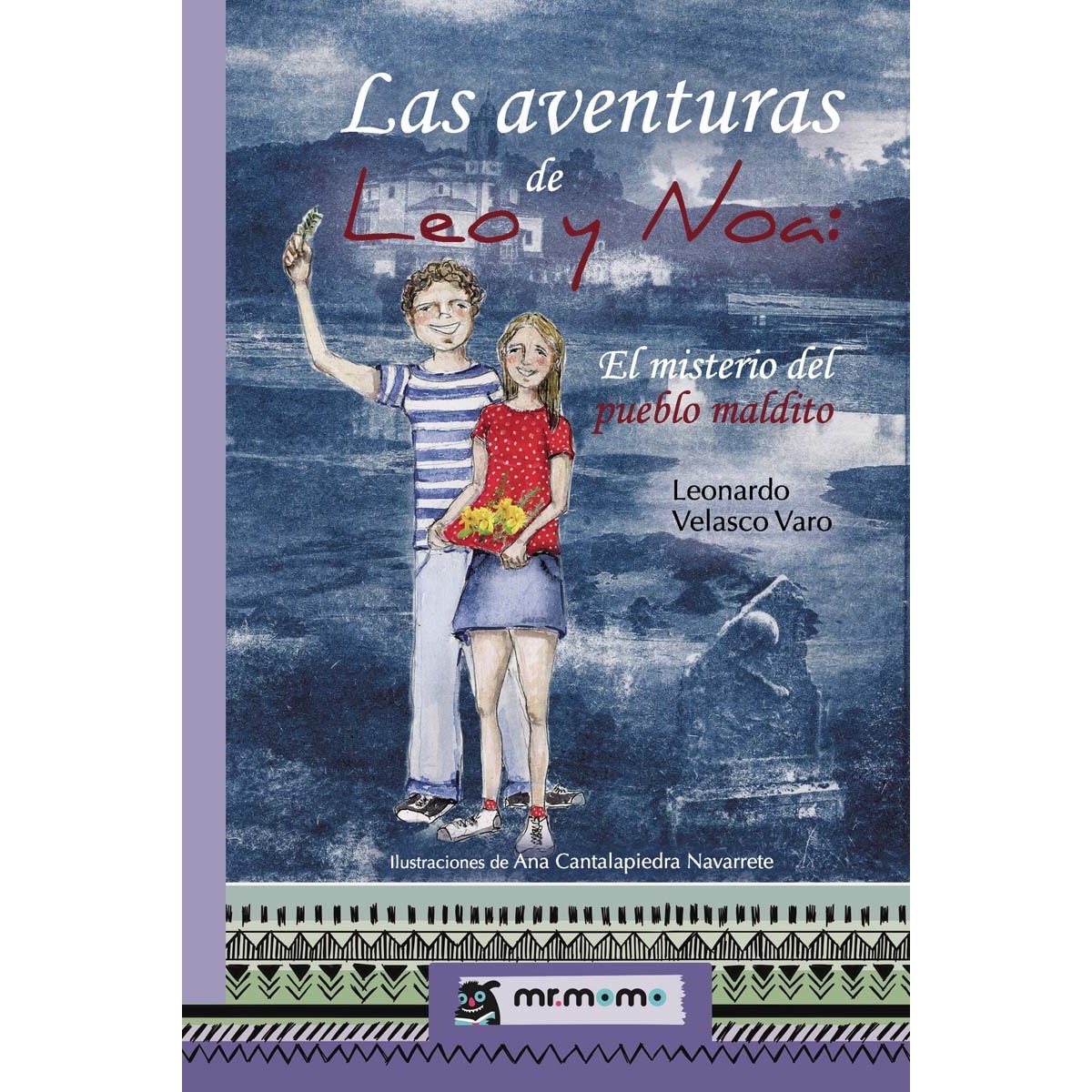 Las aventuras de Leo y Noa: El misterio del pueblo maldito (Tapa blanda) · IMPRESION BAJO ...