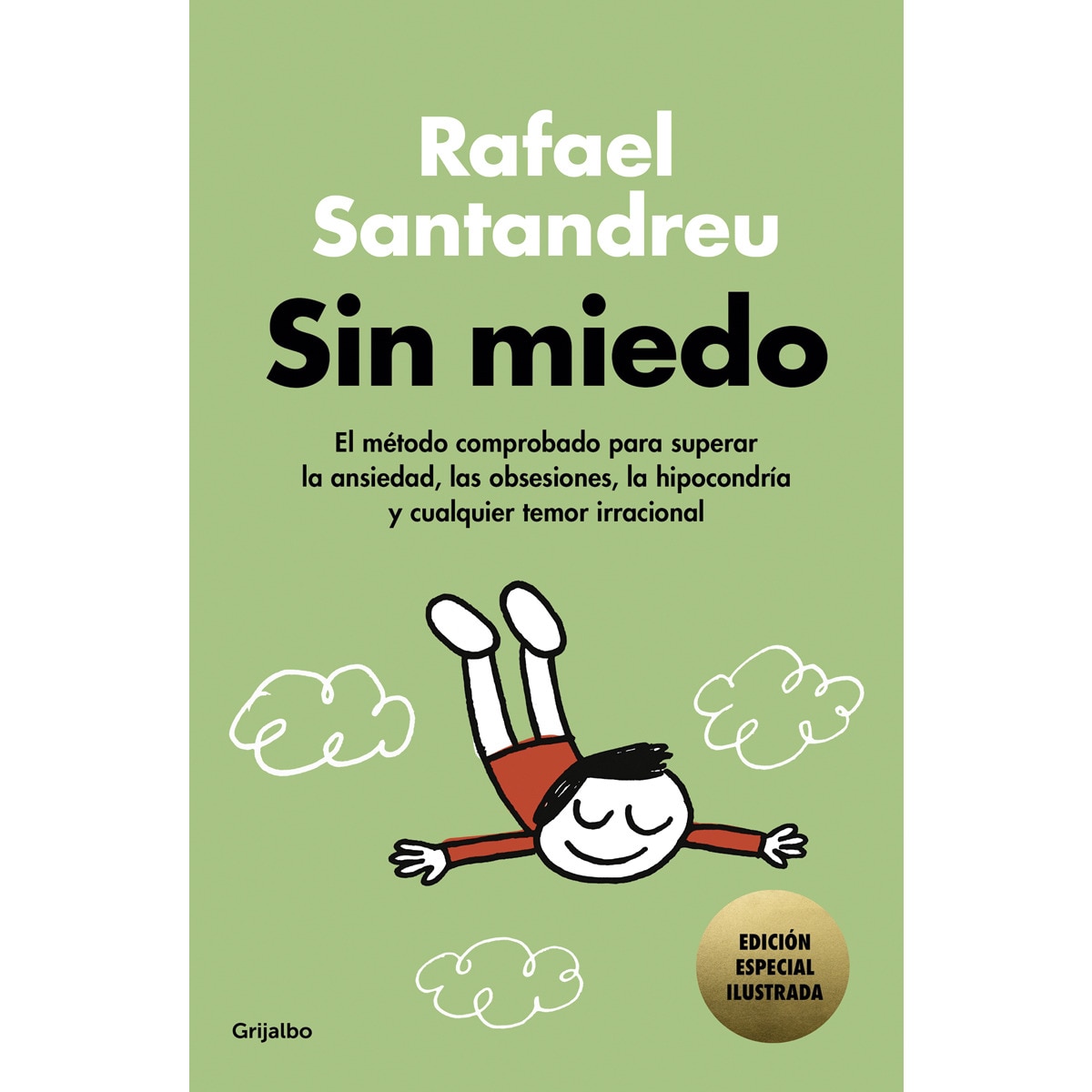Sin miedo (edición especial ilustrada): El método comprobado para ...