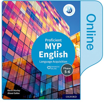 NEW MYP English Language Acquisition Proficient (Phases 5&6) Enhanced ...