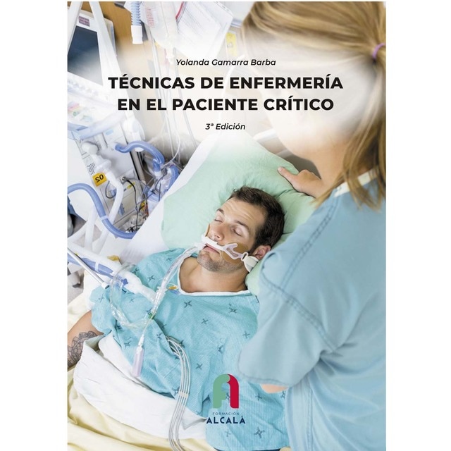 TECNICAS DE ENFERMERIA EN EL PACIENTE CRITICO-3 ED · Medicina General ...
