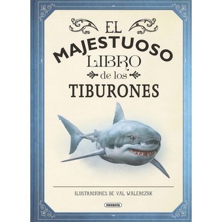 El majestuoso libro de los tiburones (Tapa dura) · SUSAETA INFANTIL ...