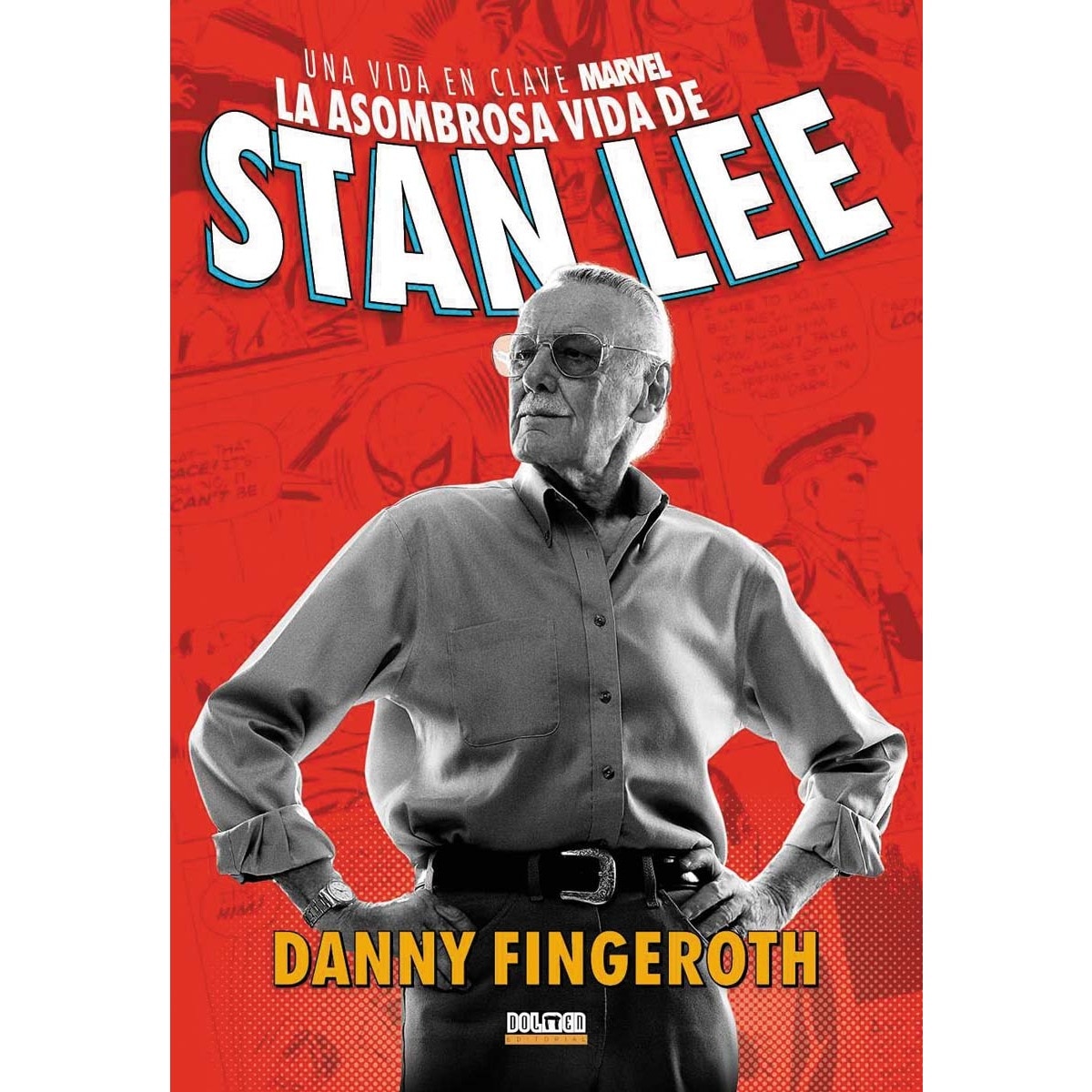 LA ASOMBROSA HISTORIA DE STAN LEE. Una vida en clave Marvel (Tapa dura ...