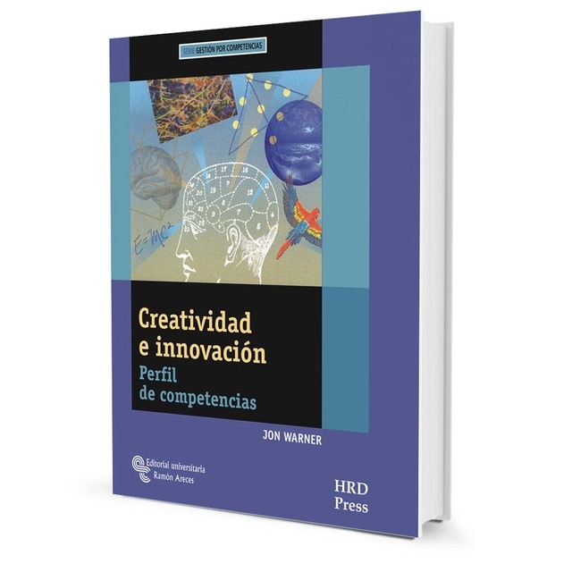Creatividad e Innovación: Perfil de competencias (Capa mole) · EDITORIAL UNIVERSITARIA RAMON ...