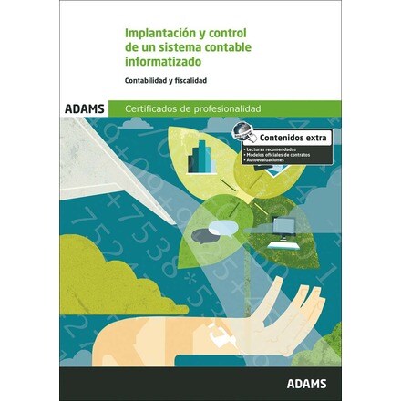 Implantación y control de un sistema contable informatizado (UF0316) (Tapa blanda) · ADAMS · El ...
