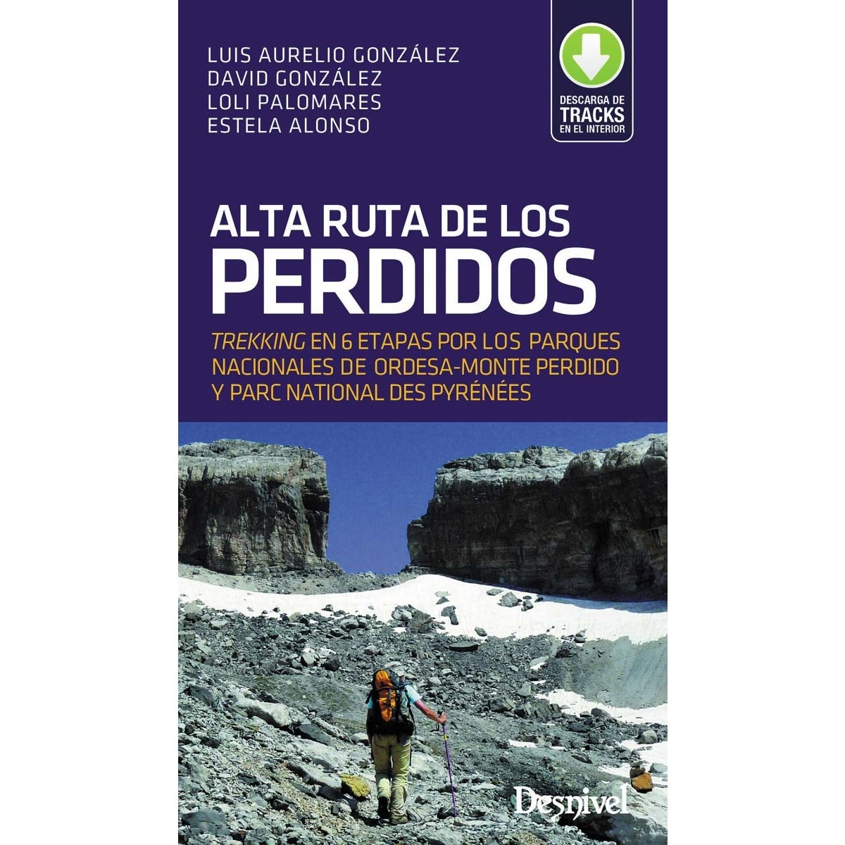 Alta Ruta de los Perdidos: Trekking en 6 etapas por los Parques ...