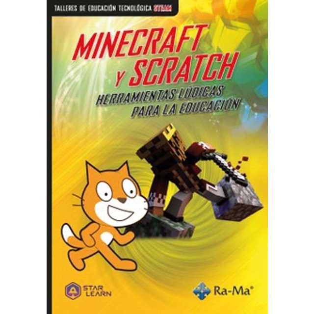 Minecraft y Scratch. Herramientas lúdicas para la educación · RA-MA, LIBRERÍA Y EDIT · El Corte ...