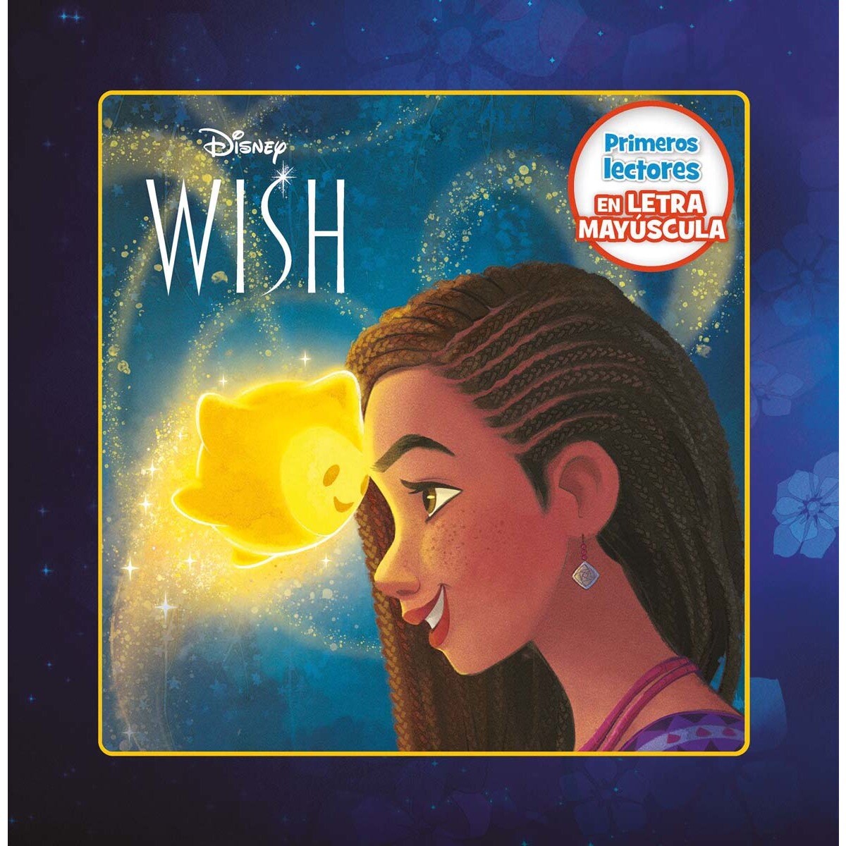 Wish: El poder de los deseos. Primeros lectores en letra MAYÚSCULA · DISNEY (PLANETA) · El Corte ...