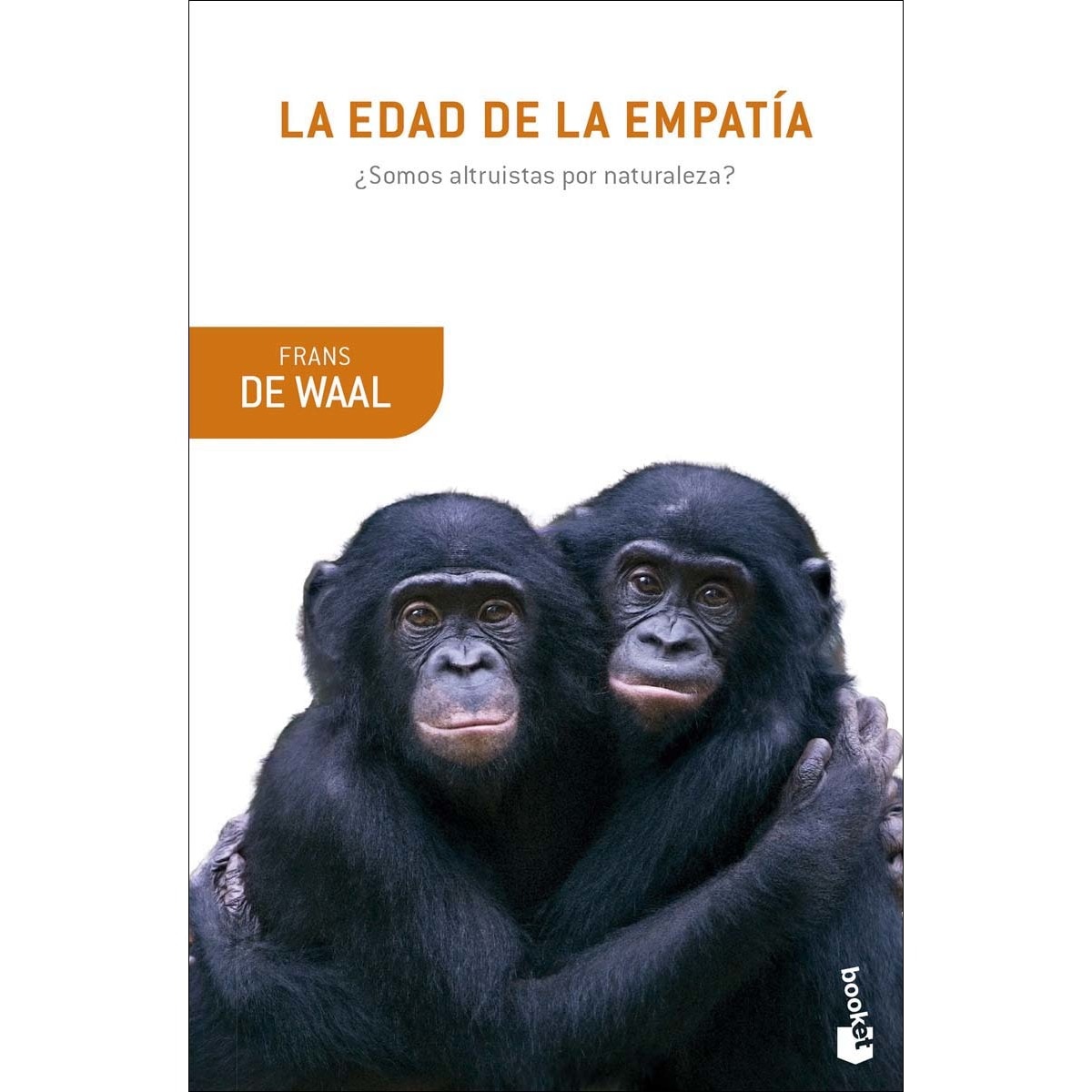 La edad de la empatía: ¿Somos altruistas por naturaleza? (Bolsillo ...