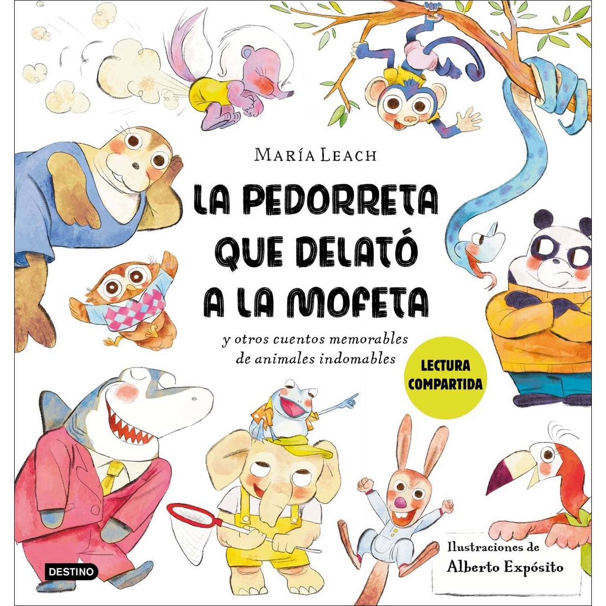 La pedorreta que delató a la Mofeta: y otros cuentos memorables de ...