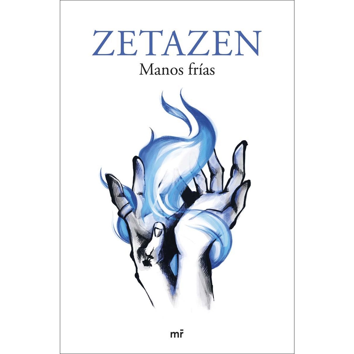 Manos frías (Tapa blanda con solapas) · MR · El Corte Inglés