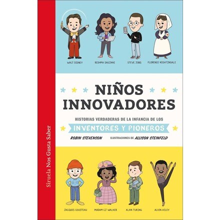 Niños innovadores: Historias verdaderas de la infancia de los ...