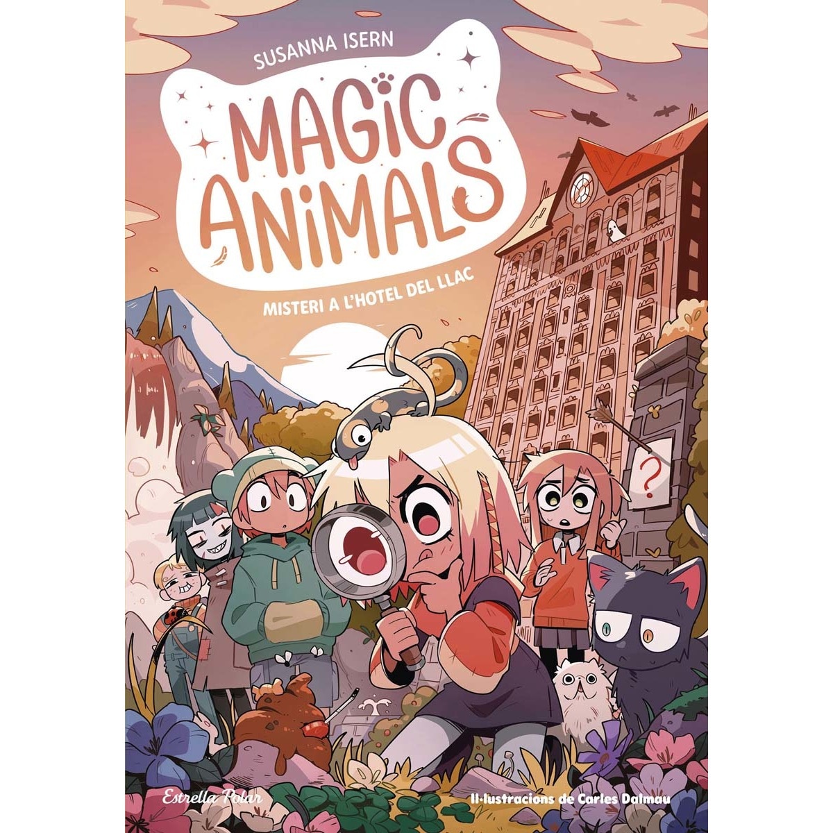 Magic Animals 6. Misteri a l'hotel del Llac (Tapa blanda) · ESTRELLA ...