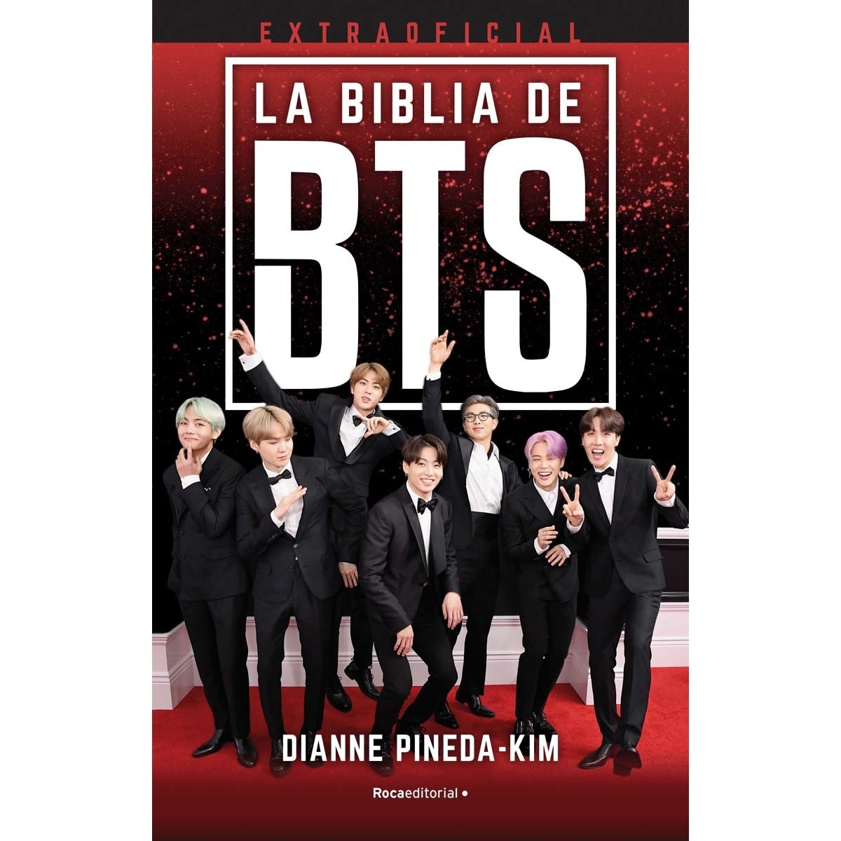 La Biblia de BTS (extraoficial): Todo lo que necesitas saber sobre la mayor sensación del K-Pop ...