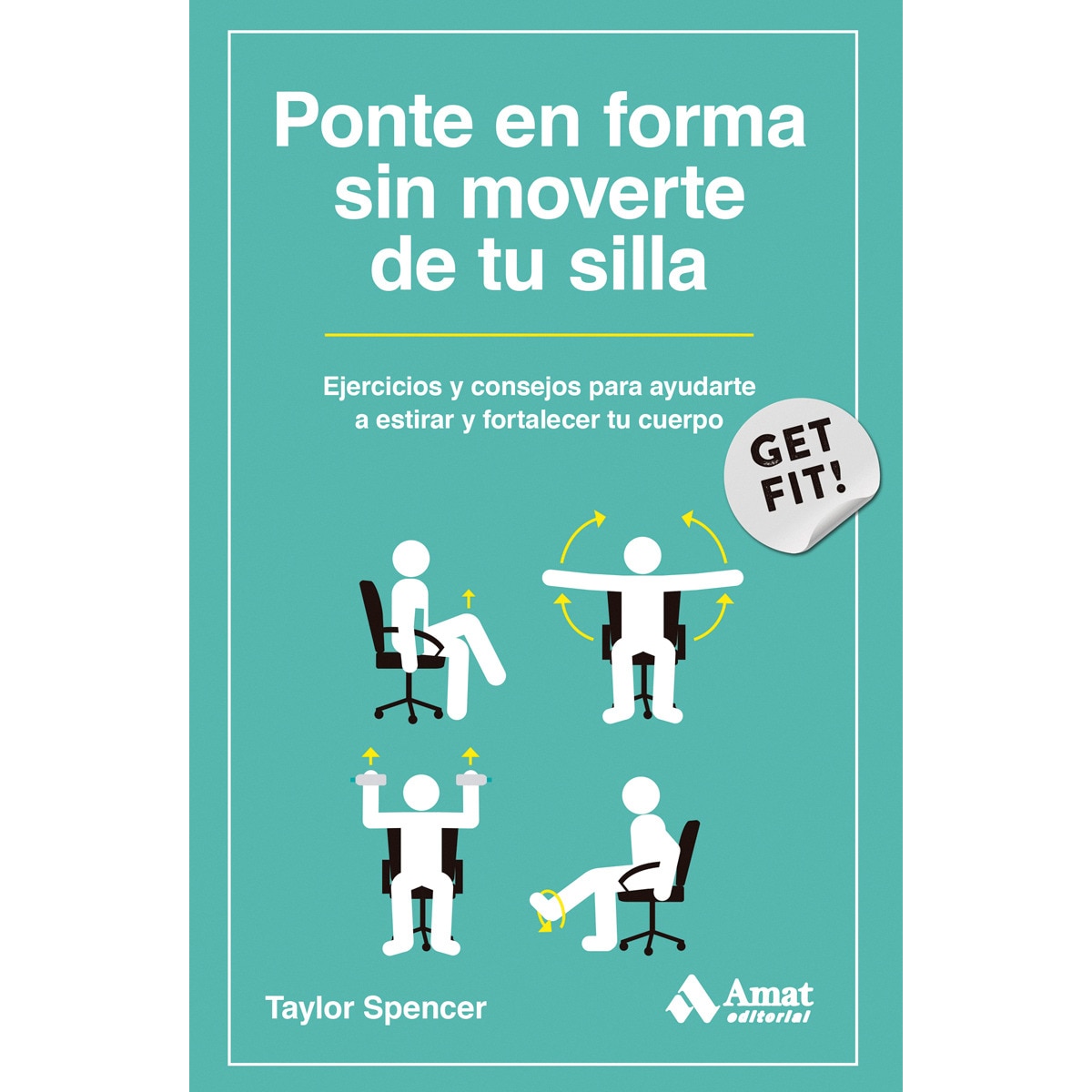 Ponte en forma sin moverte de tu silla: Ejercicios y consejos para ...