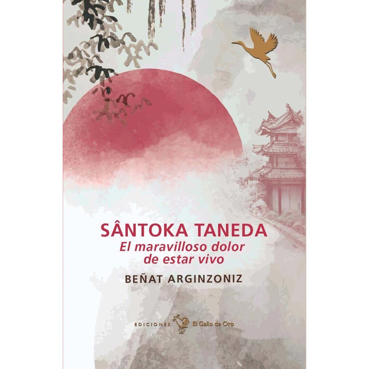 Santoka taneda.El maravilloso dolor deestar vivo · Biografías y ...