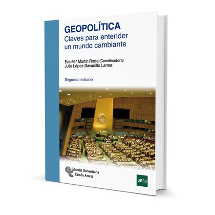Geopolítica: Claves para entender un mundo cambiante · EDITORIAL UNIVERSITARIA RAMON ARECES · El ...