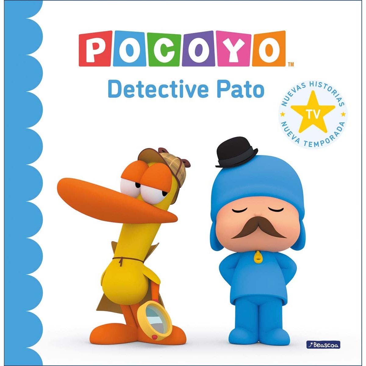 Pocoyó. Un cuento - Detective Pato (Tapa dura) · BEASCOA TRES · El ...