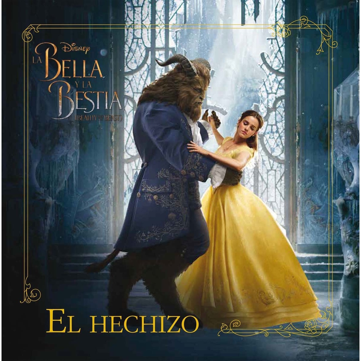 La Bella Y La Bestia El Hechizo Cuento Tapa Dura · Disney Planeta