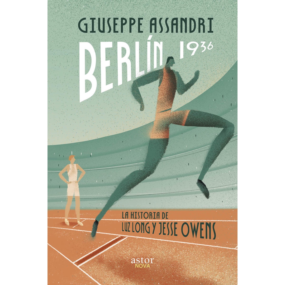 Berlín 1936: La historia de Luz Long y Jesse Owens (Tapa blanda con ...
