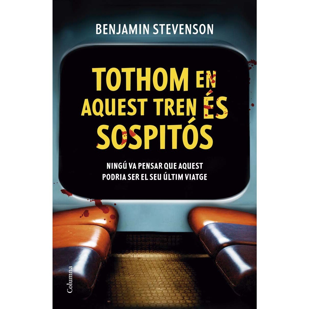 Tothom en aquest tren és sospitós (Tapa blanda con solapas) · COLUMNA ...