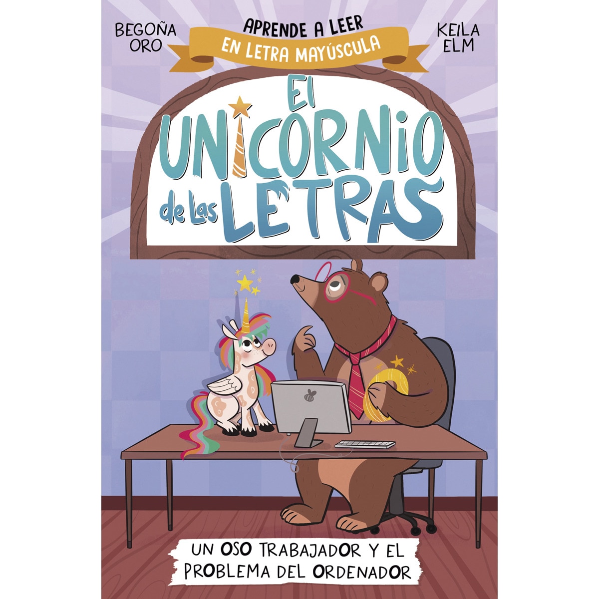 El unicornio de las letras 2 - Un oso trabajador y el problema del ...