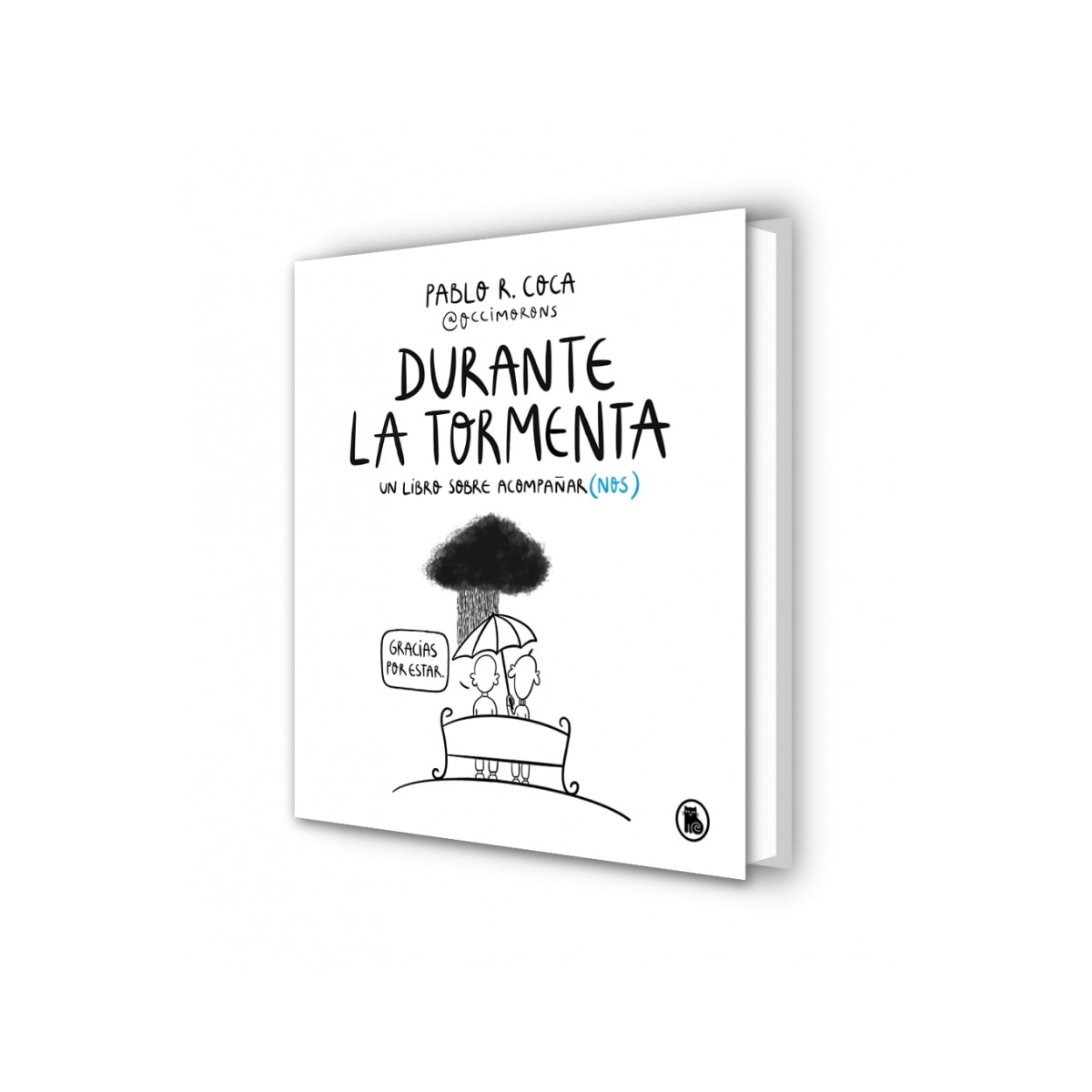 Durante la tormenta: Un libro sobre acompañar(nos) (Tapa dura ...