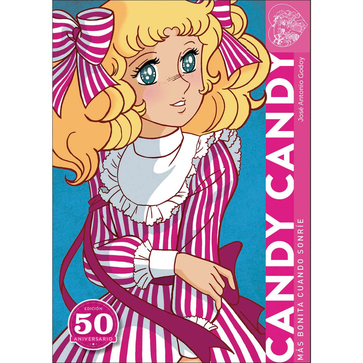 Candy Candy. Más bonita cuando sonríe. Edicion 50 Aniversario (Tapa ...